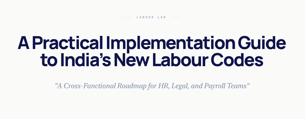 A Practical Implementation Guide to India's New Labour Codes | CompliEZ ...